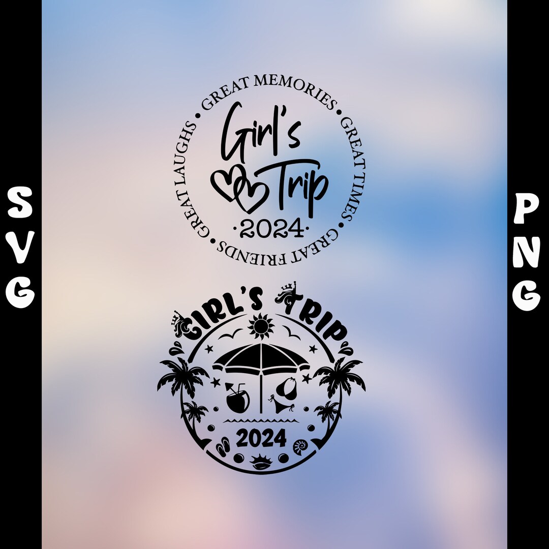 Girls Trip Svg,png Girls Weekend Svg, Girls Trip 2024 Svg, Cheaper Than ...