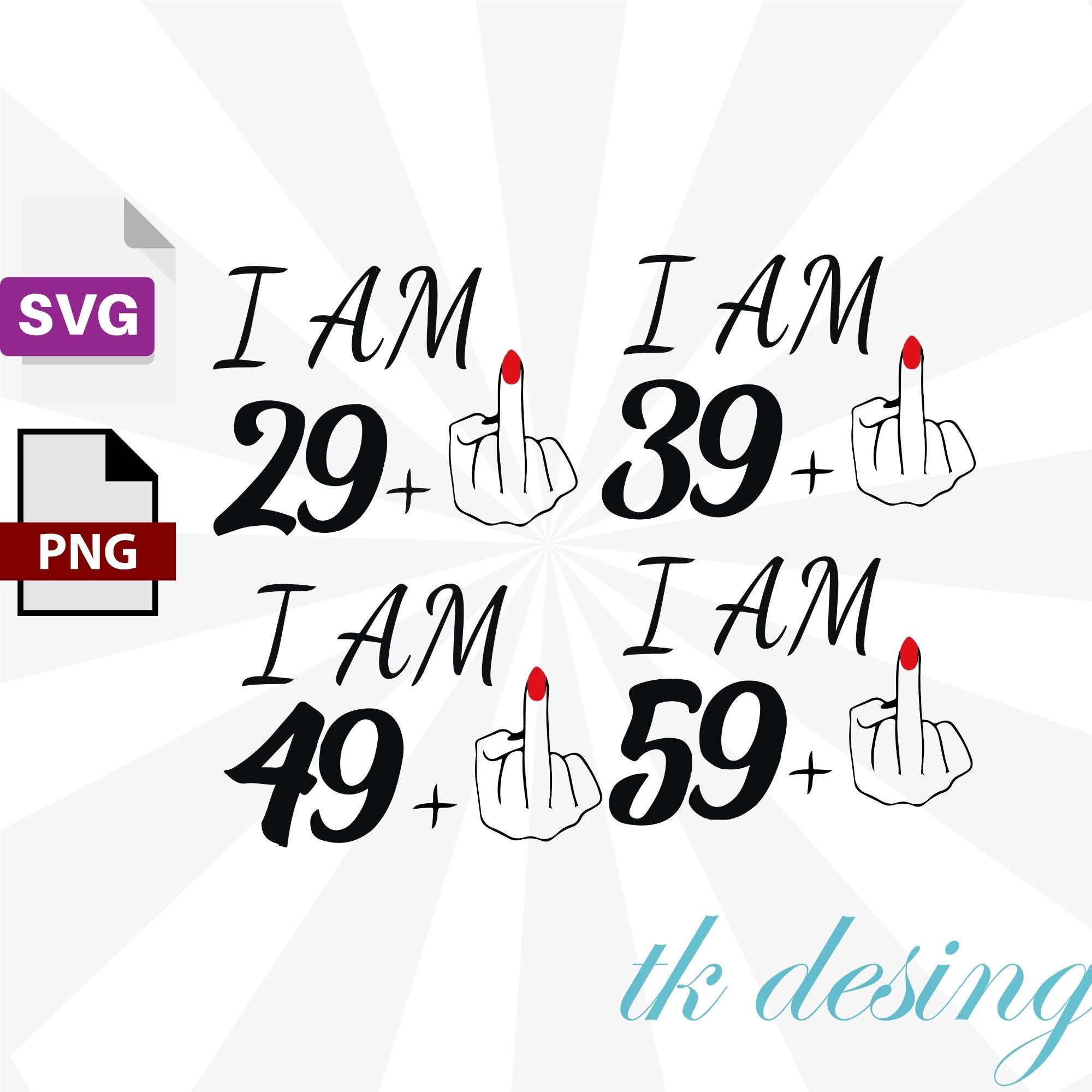 I Am 59 Plus Middle Finger Svg, Adult Humor Svg, Png, Svg, Age Middle ...