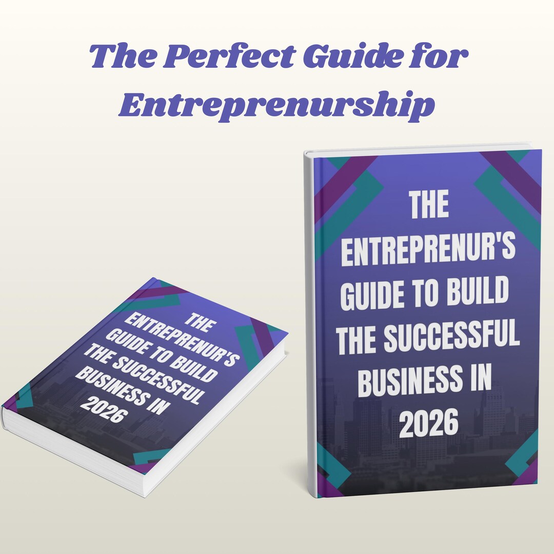 The Entreprenership Guide to Build the Successful Business in 2026 ...