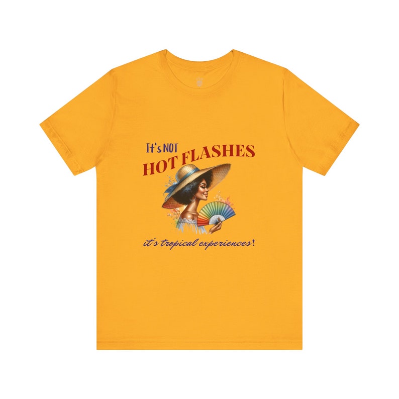 It's NOT Hot Flashes, It's Tropical Experiences Menopause Tshirt, Gift ...