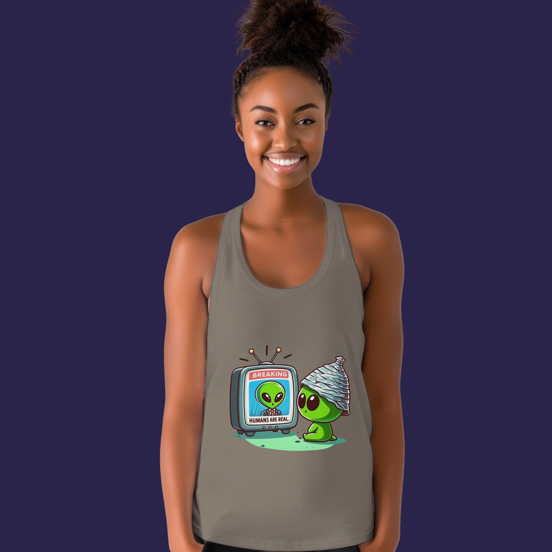 Humans Are Real Alien Tank Top Funny Tank Top Universe Cartoon ...