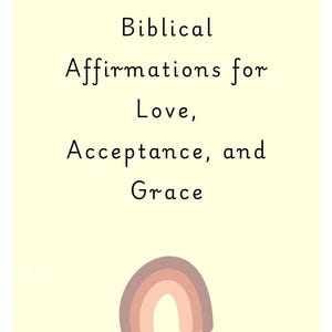 Biblical Affirmations for Love, Acceptance, and Grace - Etsy