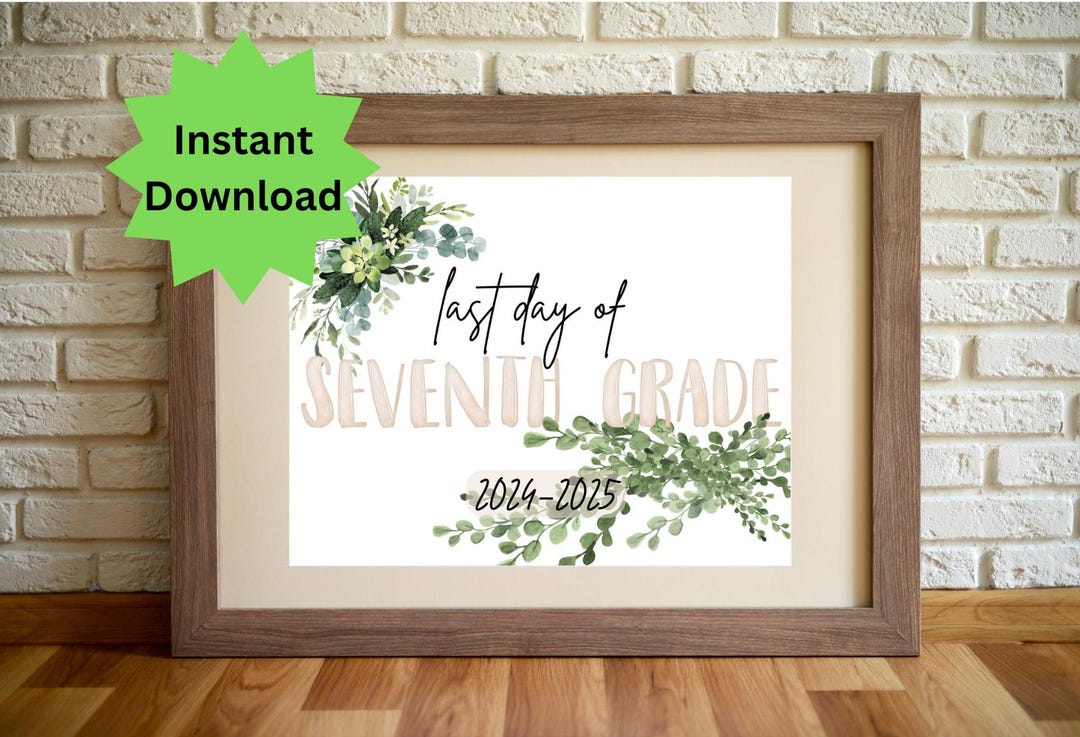 Last Day of Seventh Grade Sign, Last Day of School Sign, End of School ...