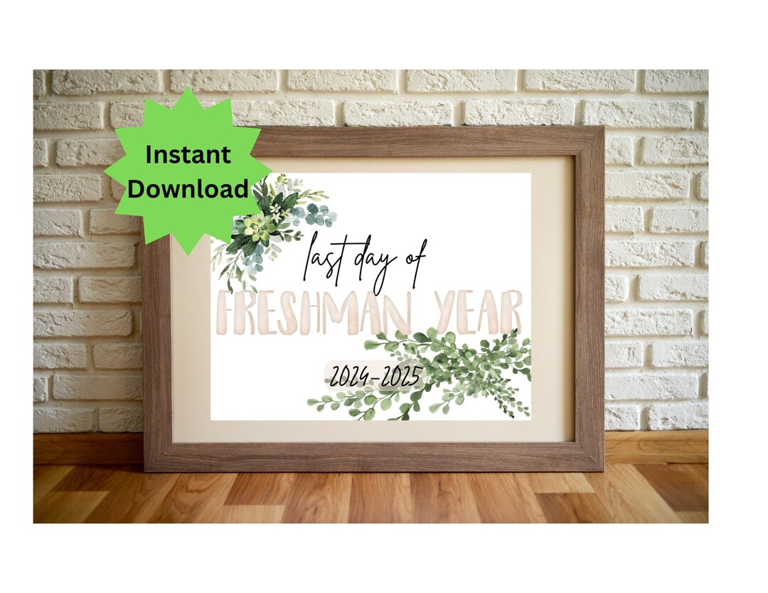 Last Day of Freshman Year Sign, Last Day of School Sign, End of School ...