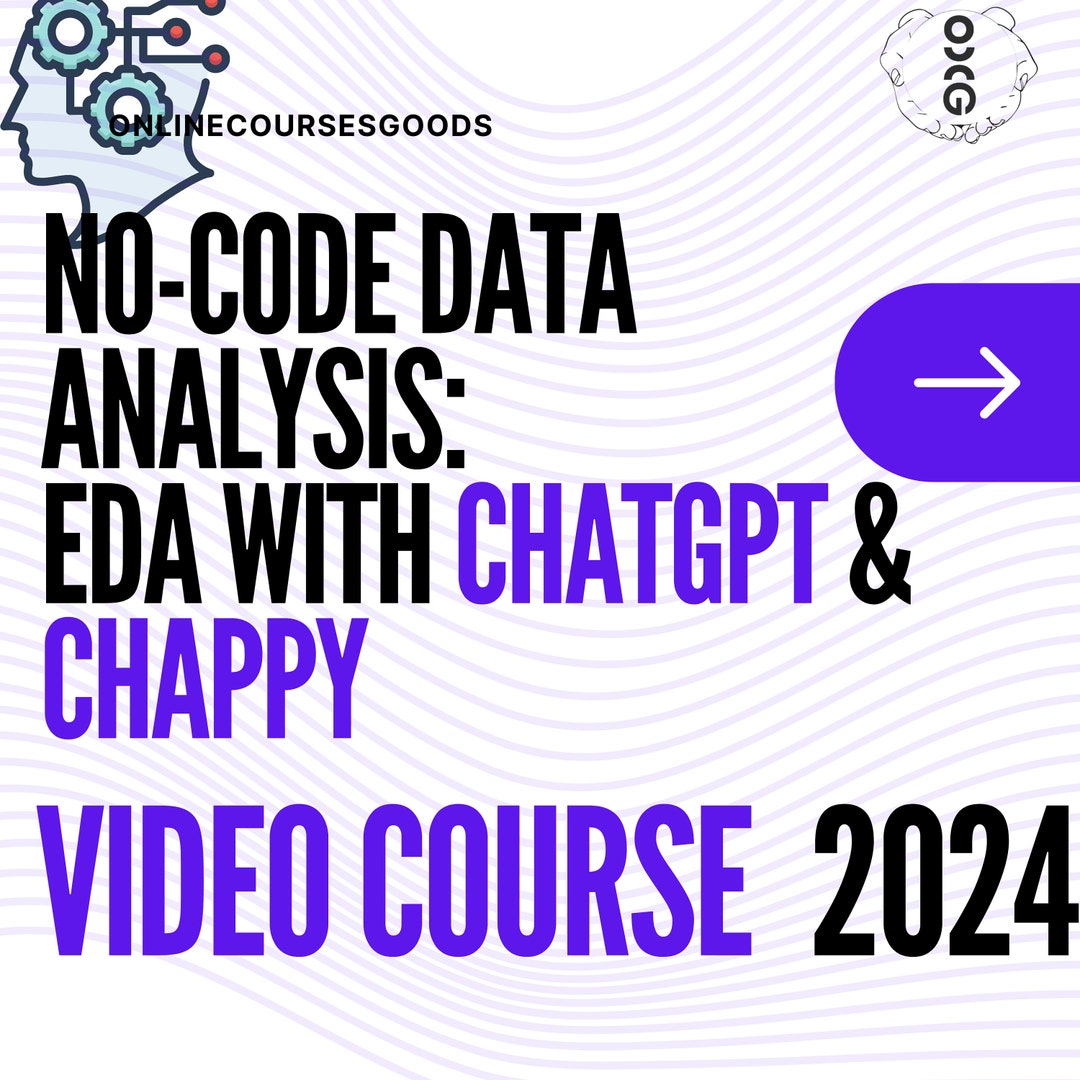 Data Analysis With Chatgpt and Chappy: Online Course for Exploratory ...