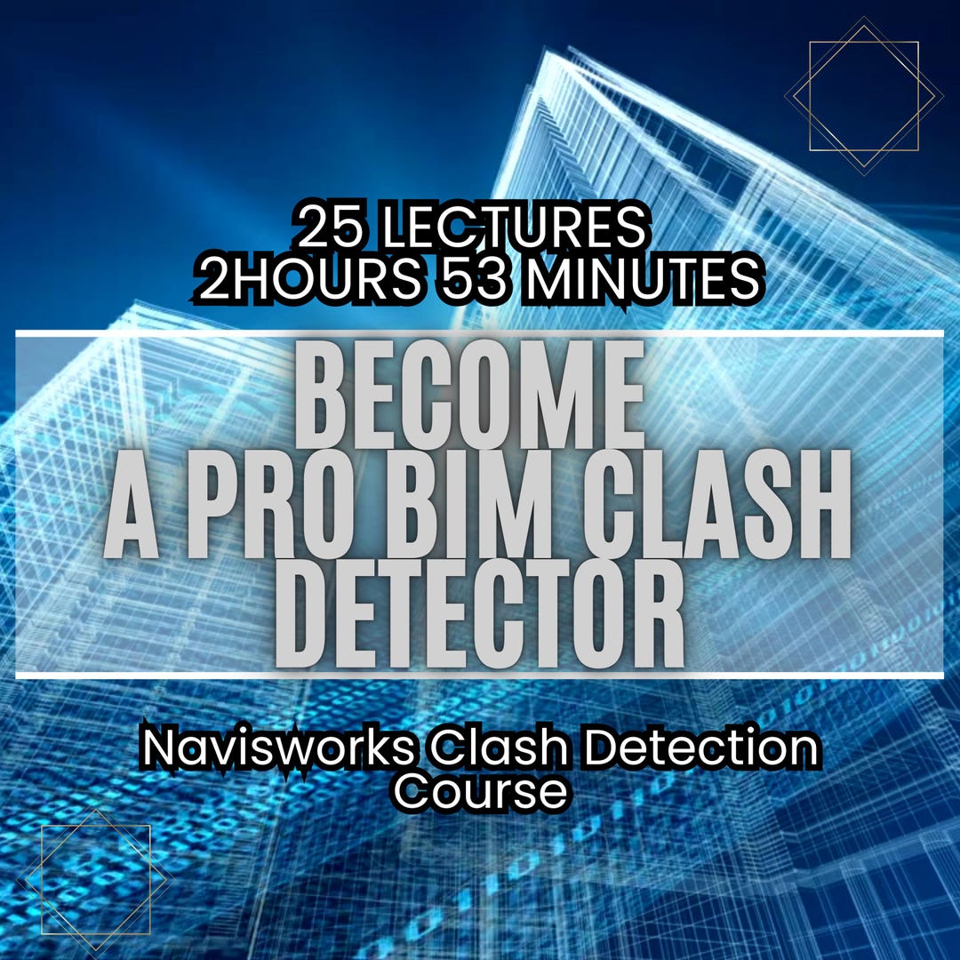 Navisworks Clash Detection Course: BIM for Construction Professionals ...