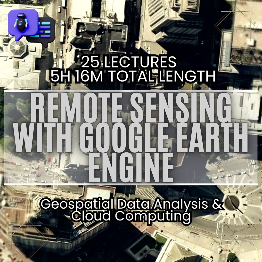 Remote Sensing With Google Earth Engine: Geospatial Data Analysis & Cloud Computing - Google ...