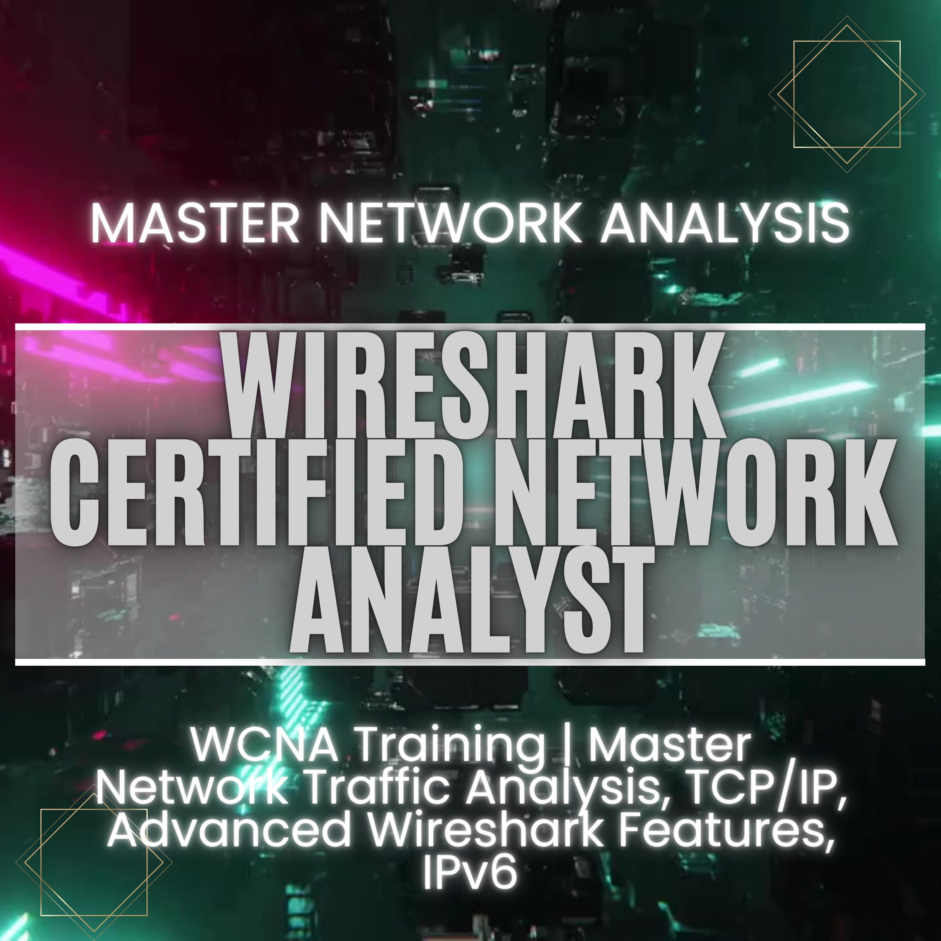 Become a Wireshark Certified Network Analyst WCNA Training Master ...