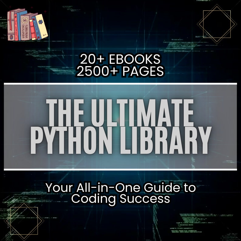 Ultimate Python Mastery Bundle: 20+ Ebooks for Beginners, Data Science, Machine Learning, Web ...