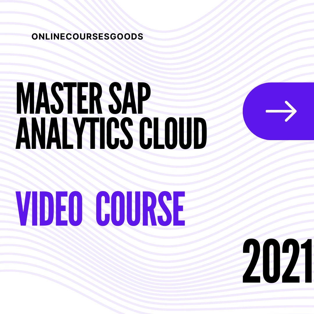 Master Sap Analytics Cloud Sac Dashboard Design And Smart Predict Secrets Of Creating Effective