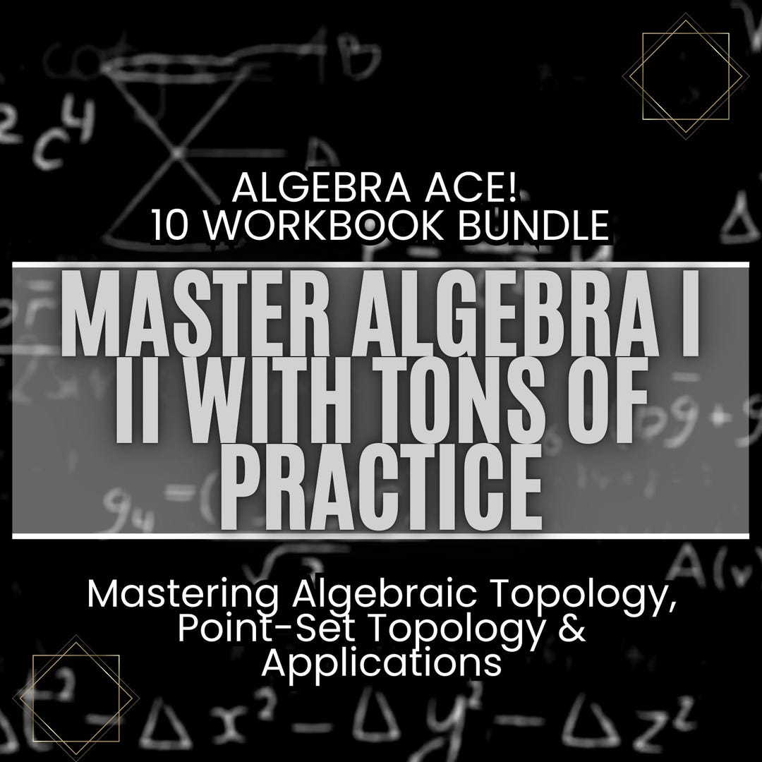 Algebra Ace! 10 Workbook Bundle - Master Algebra I & II With Tons of ...