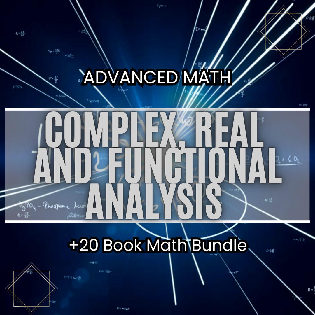 Complex & Real Analysis Power Pack: 20 Books - Mastering Advanced Mathematical Analysis ...