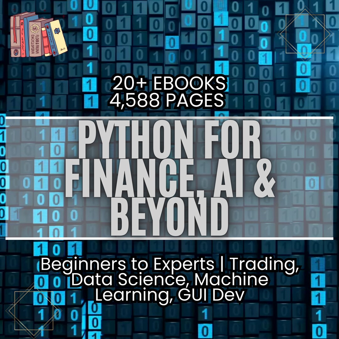 Python for Finance, AI & Beyond: 20 Ebooks for Beginners to Experts | Trading, Data Science ...