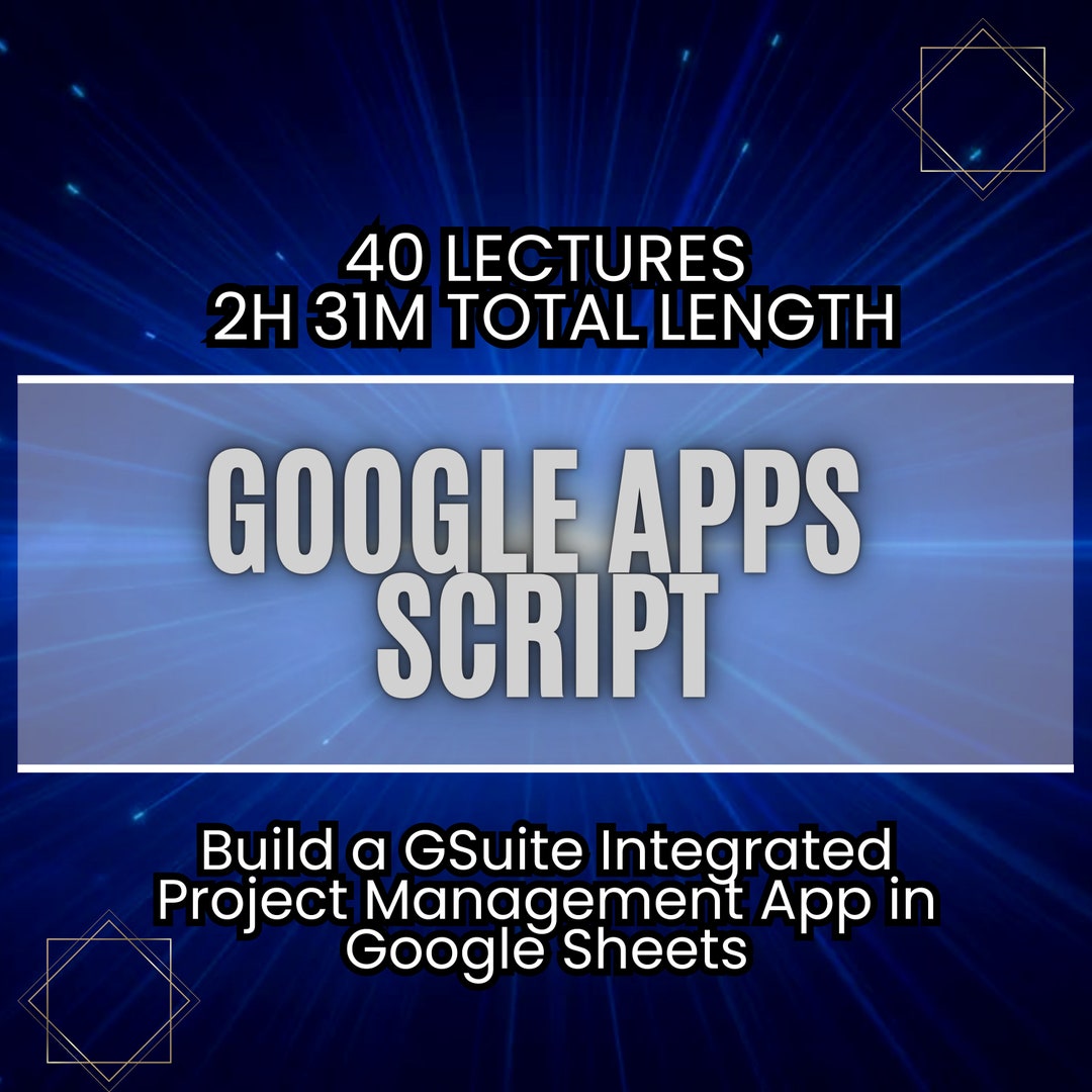 Google Apps Script Project Management App Course - Build in Sheets - Source Code Included ...