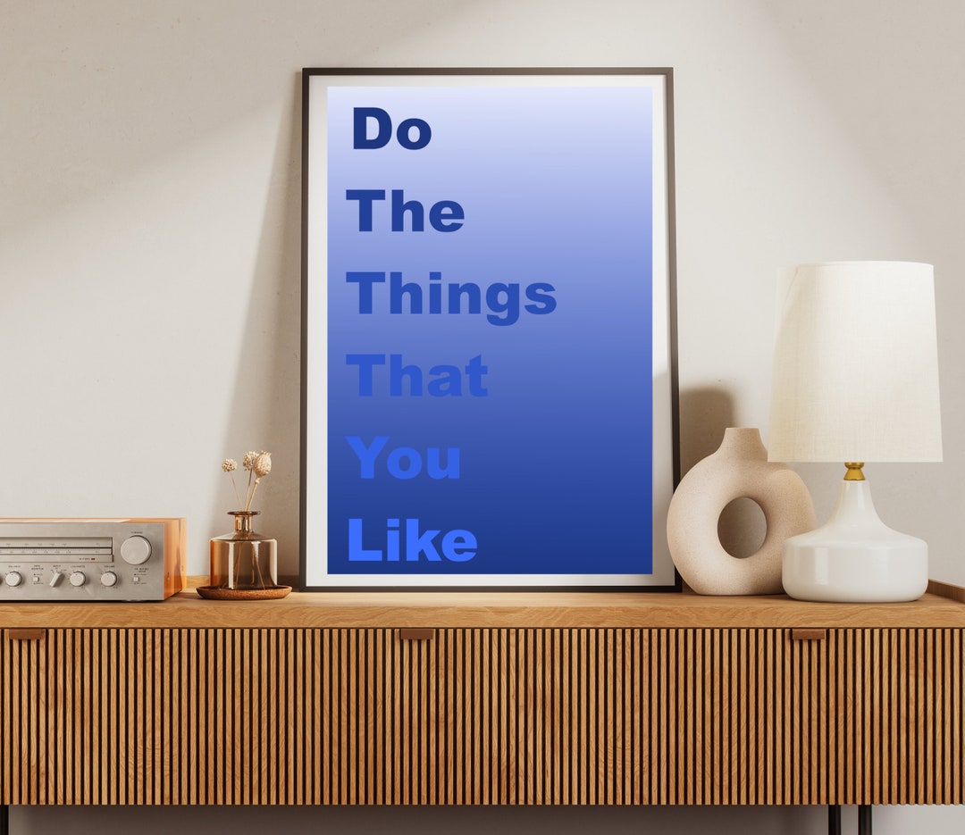 Do the Things That You Like Printable Art, Motivational Quote, Office ...