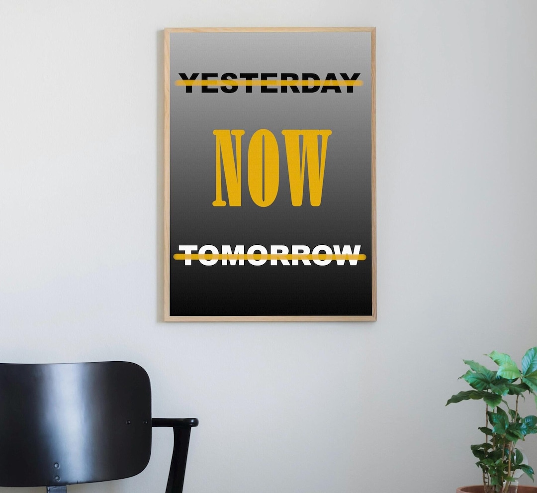 NOW - Poster Digital Download, Printable Art, Motivational Quote ...