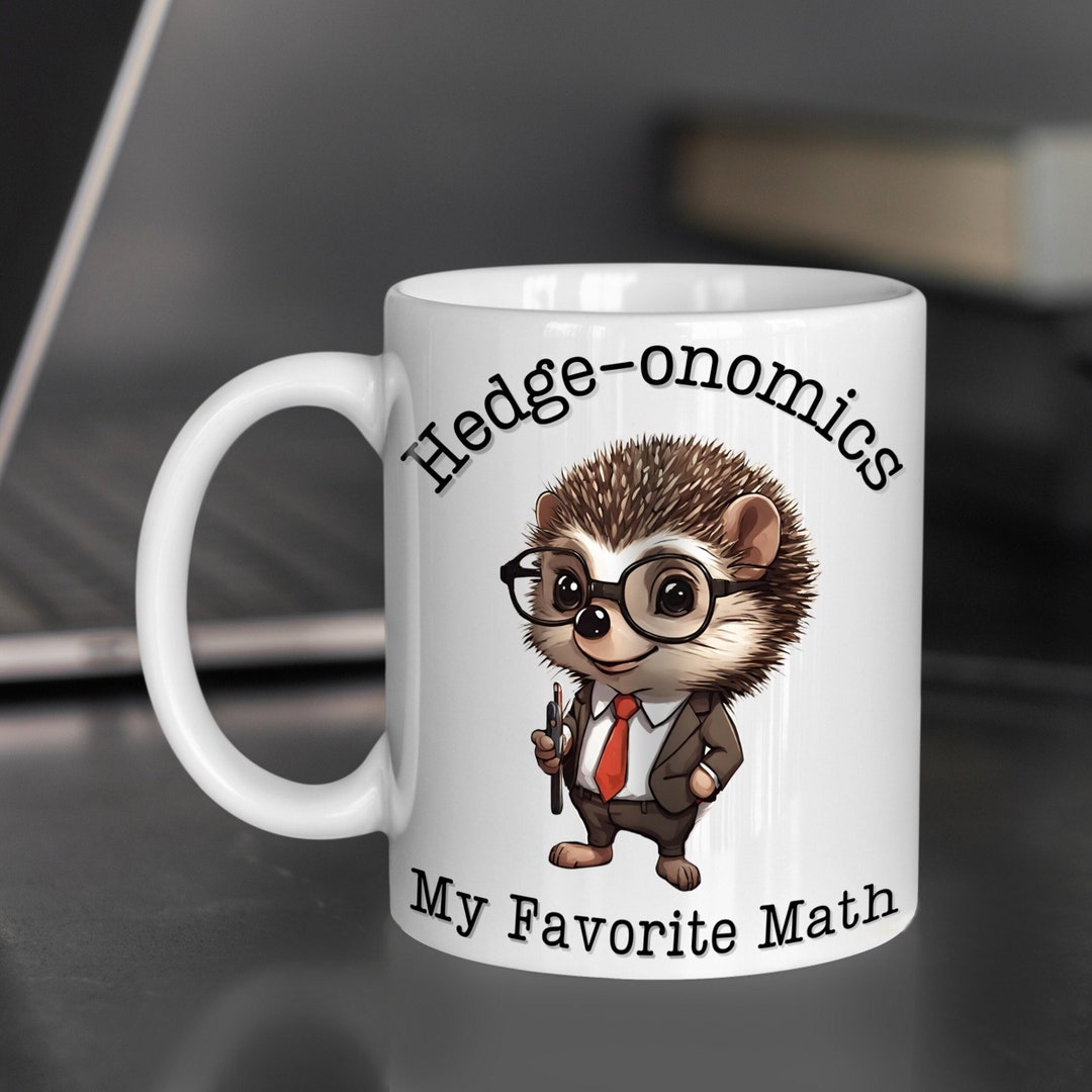 Hedge-onomics Mug | Math & Economics Gift for CPA White Ceramic 11 Oz ...