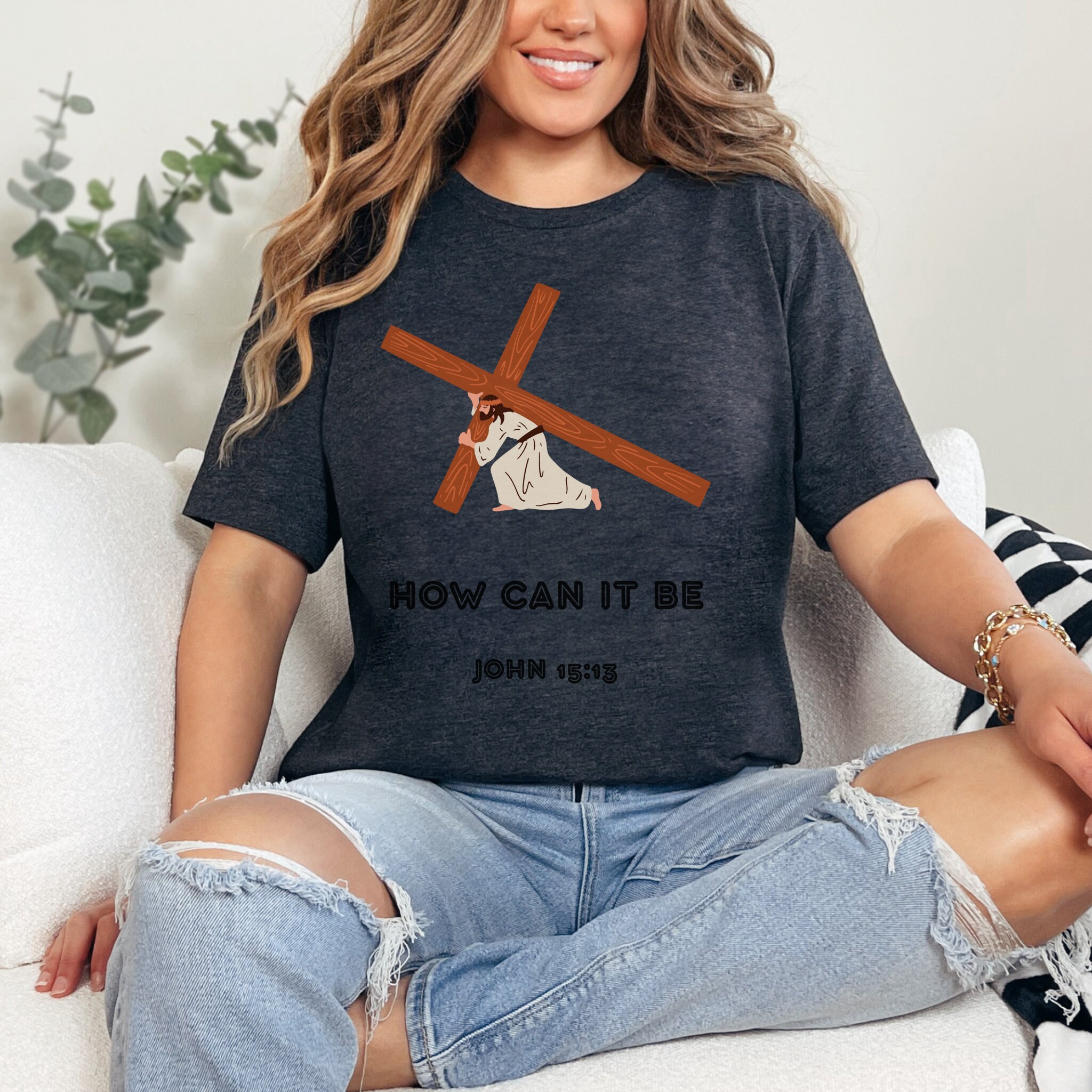 How Can It Be Uni Sex T Shirt Etsy