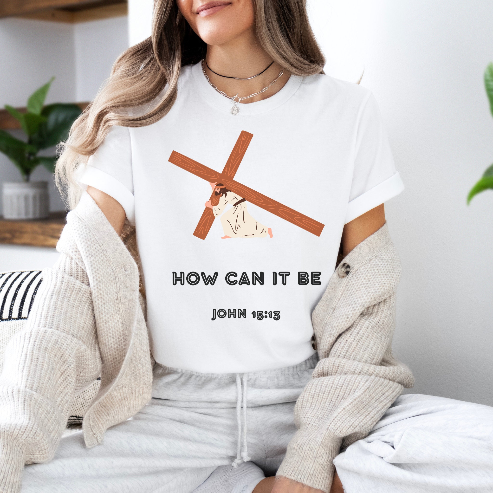 How Can It Be Uni Sex T Shirt Etsy