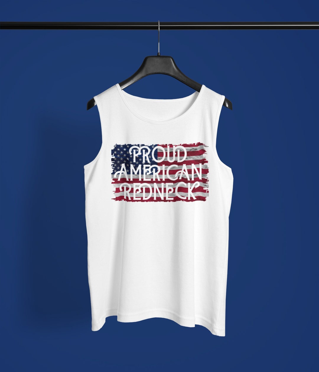 Proud American Redneck Tank Top Proud American Shirt Patriotic T-shirt ...