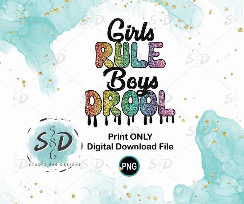 Girls Rule Boys Drool Faux Glitter PNG Digital File for Printing ...