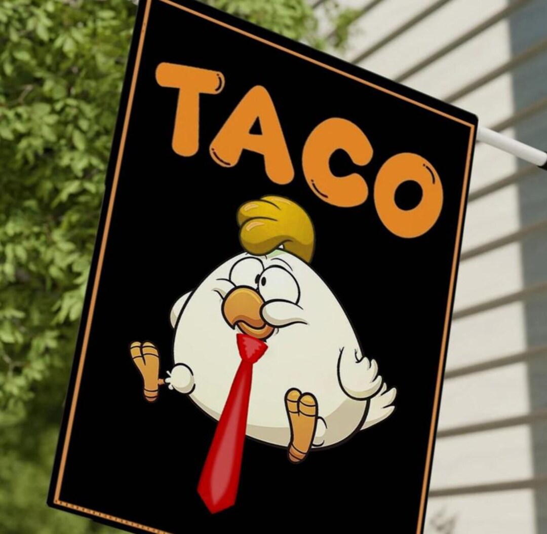 TACO Flag , Anti-trump Political Flag, Trump Always Chickens Out ...
