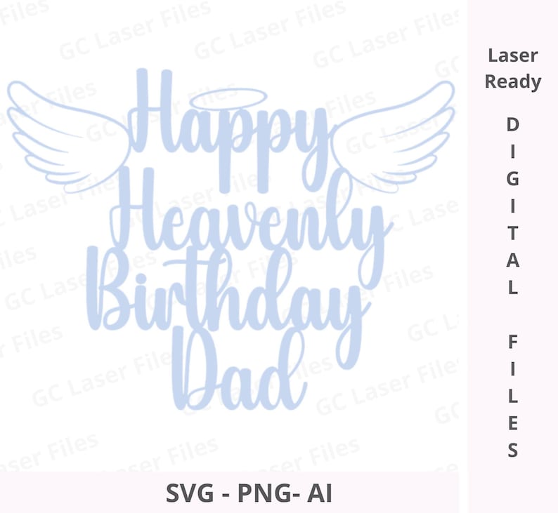 Happy Heavenly Birthday Dad SVG Bundle Cake Toppers and Cake Charm ...