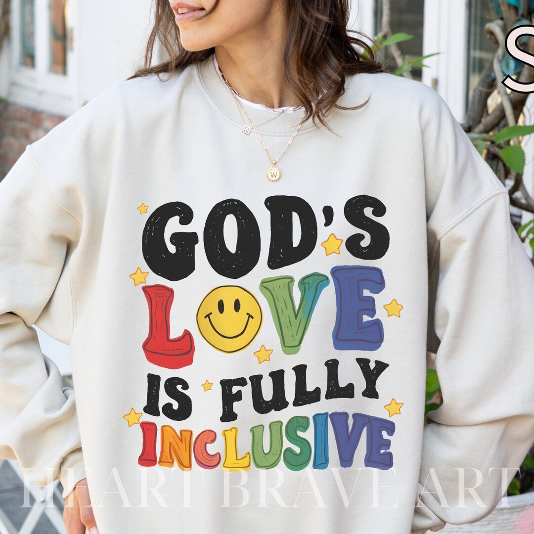 God's Love is Fully Inclusive Shirt, Religious Pride Sweatshirt, Lgbt ...