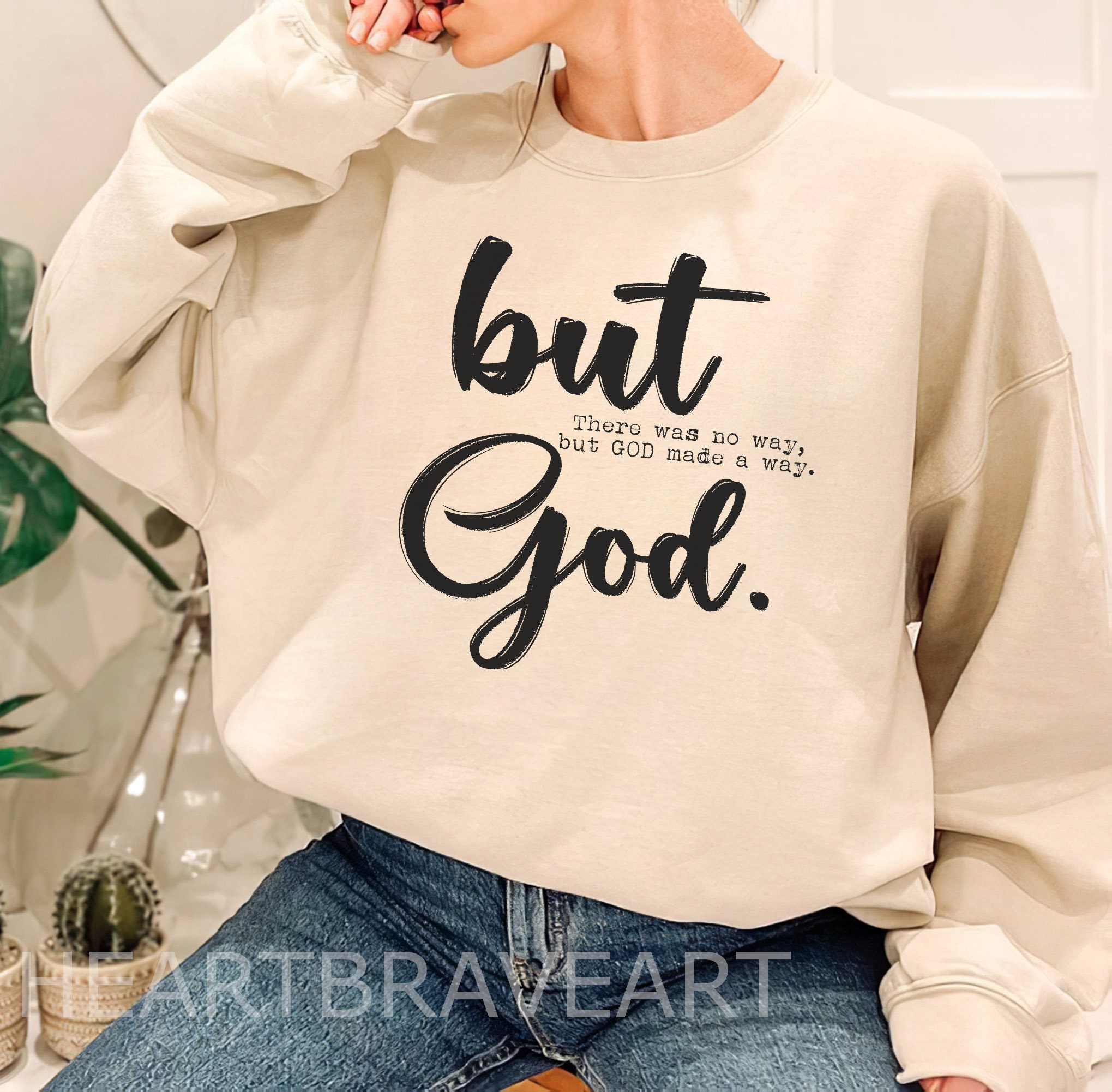 But God T-shirt, There Was No Way but God Made A Way Sweatshirt, Bible ...