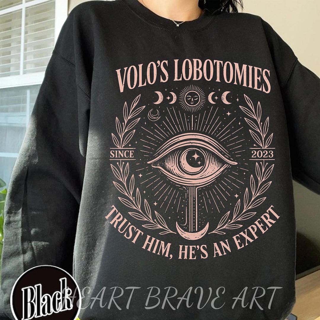 Volo's Lobotomies Sweater, I Got My Lobotomy at Volo's Hoodie, Dark ...