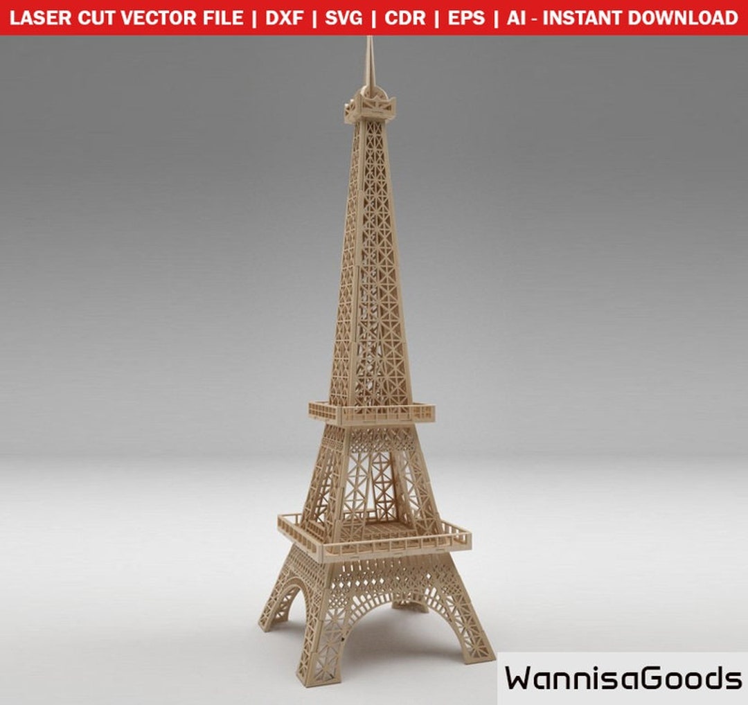The Eiffel Tower Laser Cut Files DXF, SVG, Vector Plans, Glowforge ...