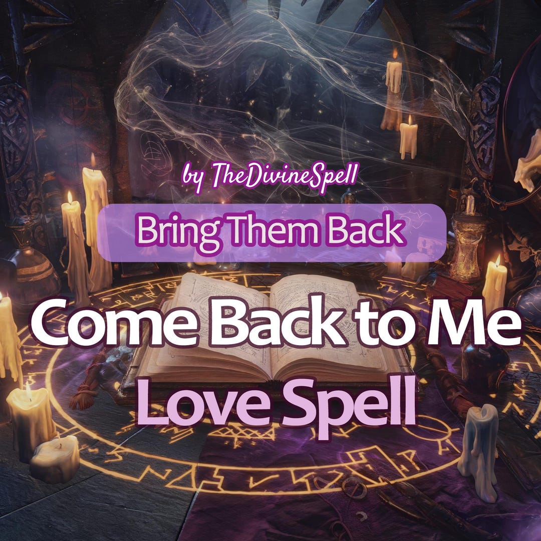 Come Back to Me Love Spell – Restore Love, Faith, and Commitment - Etsy