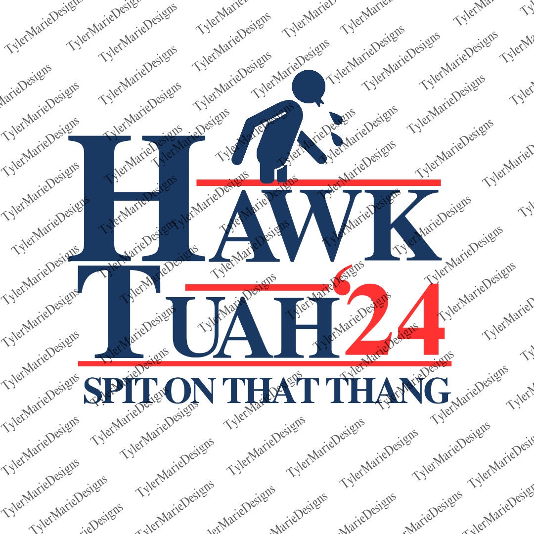 Hawk Tuah Spit on That Thang PNG Hawk Tuah '24 INSTANT DOWNLOAD Digital ...