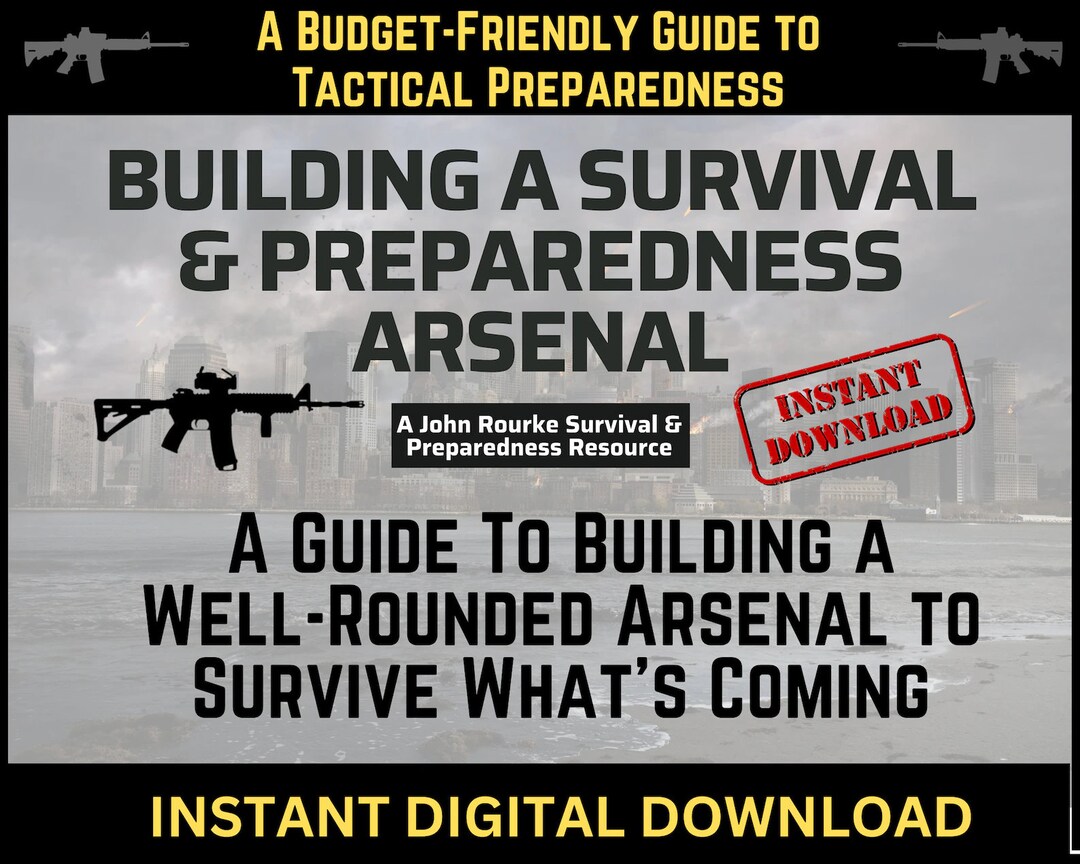 Prepper's Guide to Building a Survival & Preparedness Arsenal | Instant ...