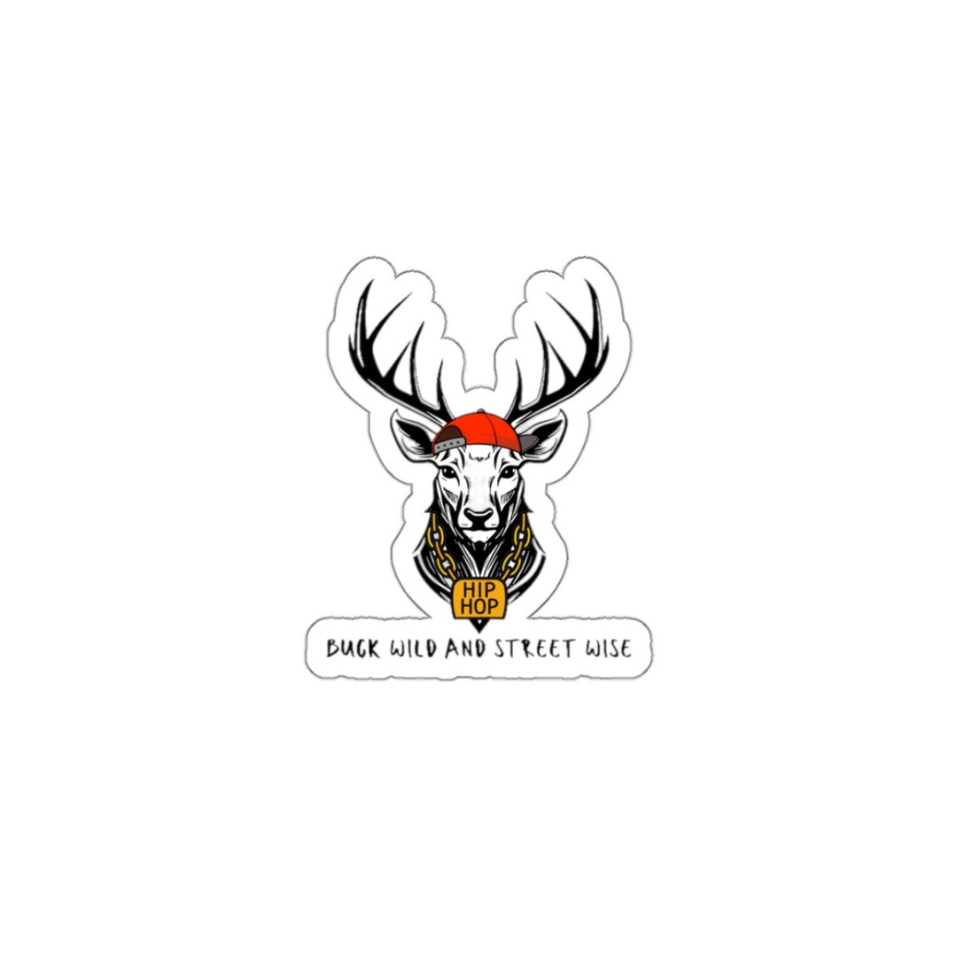 Buck Wild and Street Wise Big Buck Meme Sticker Genz Millennial Humor ...