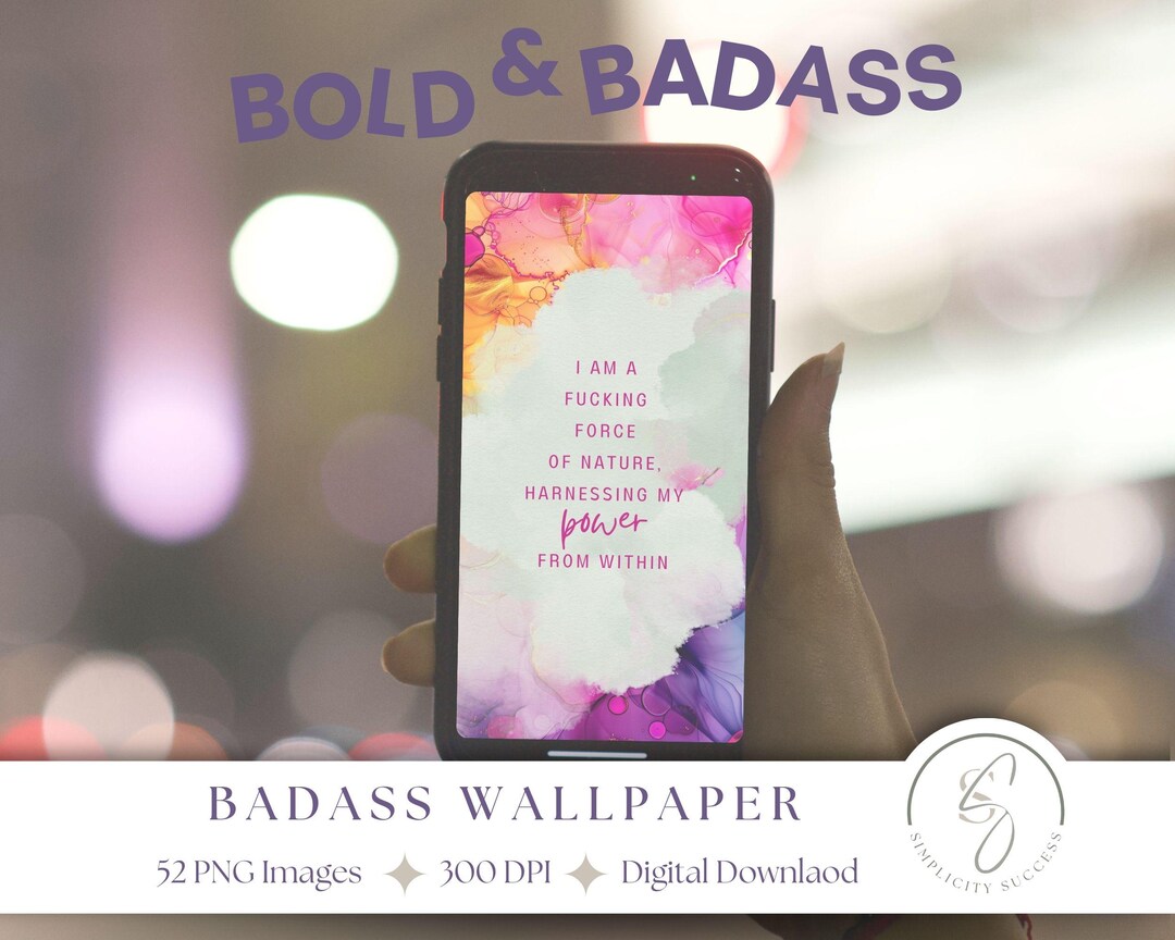 Badass Phone Wallpaper - Daily Affirmations, Sweary Quotes ...