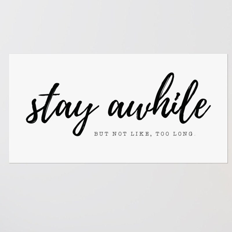 Stay Awhile Poster - Etsy