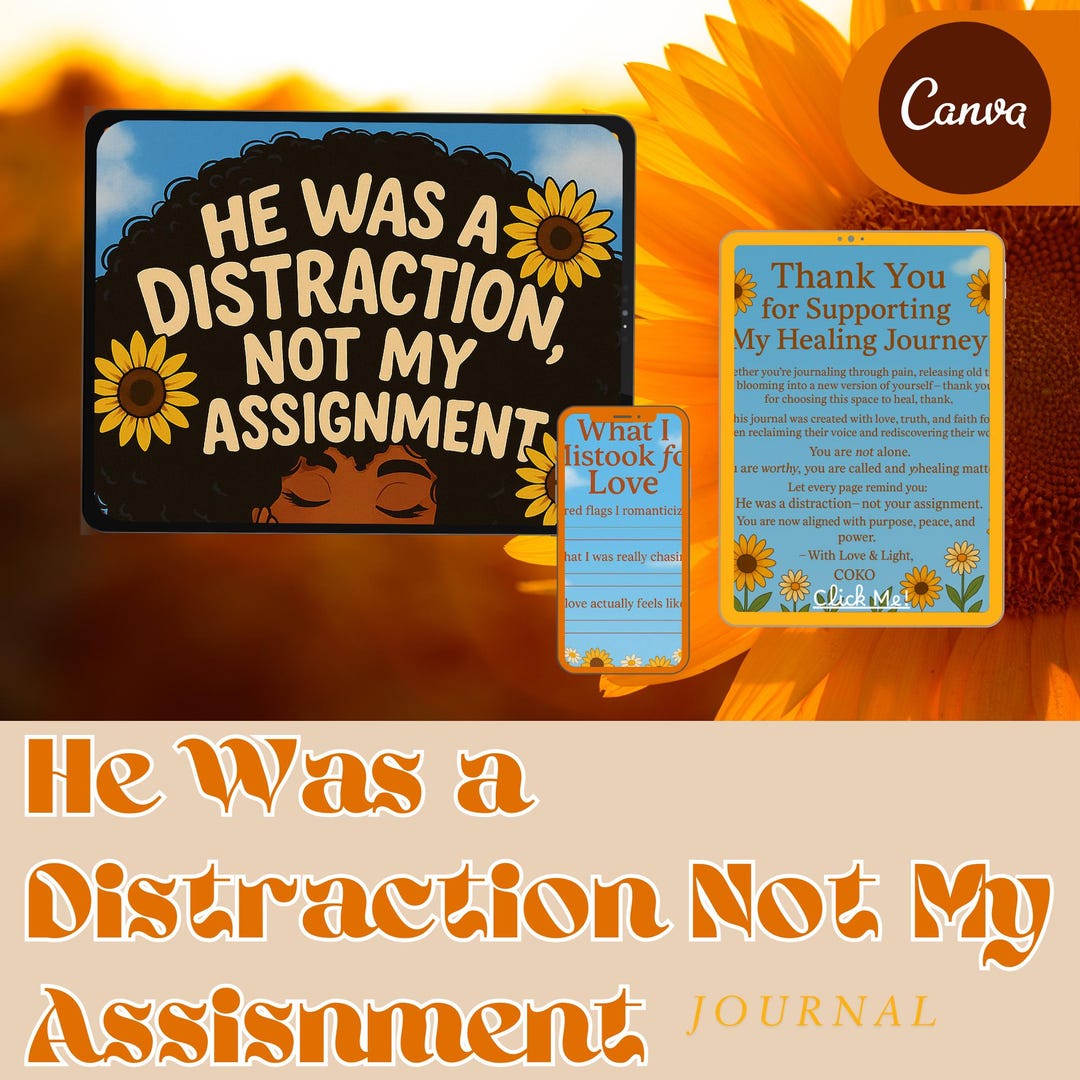 He Was a Distraction, Not My Assignment – Healing Journal for Emotional ...