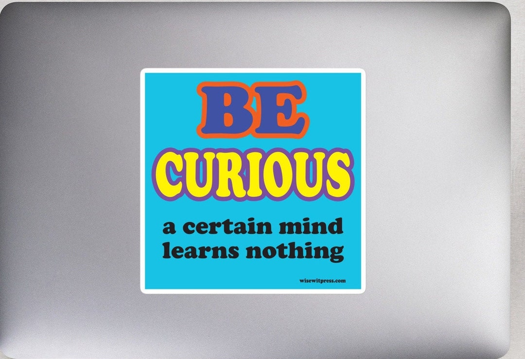 Be Curious Sticker - Etsy