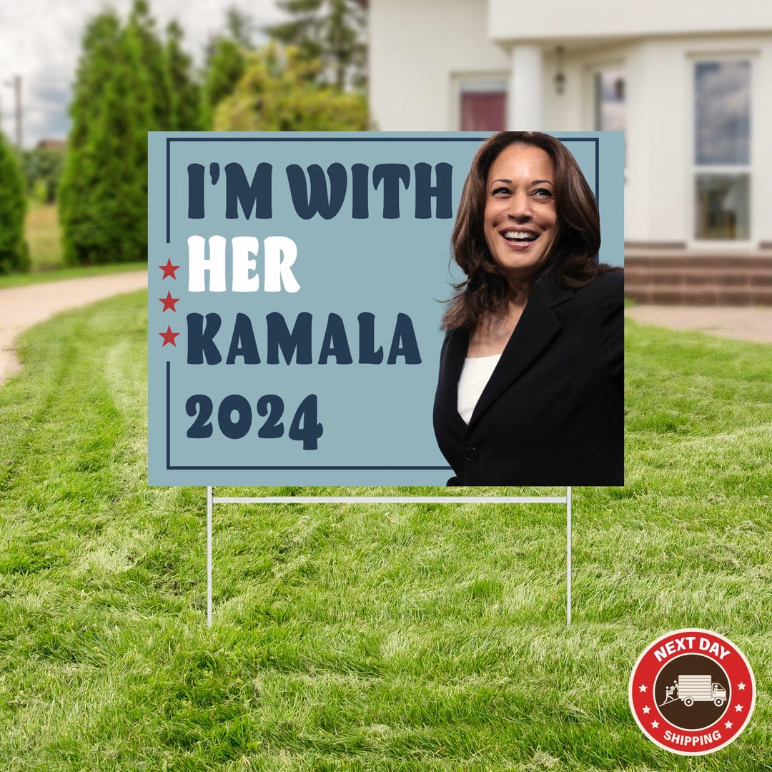 I'm With Her Kamala Sign, Garden Sign, Political Sign, Vote for Kamala ...