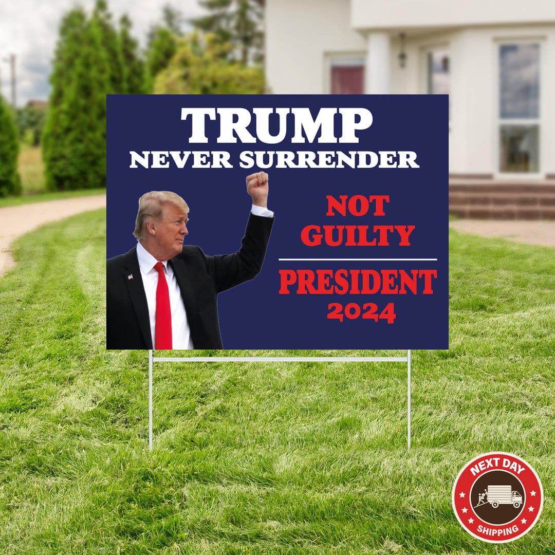 Trump Not Guilty Yard Sign, Election Yard Sign, Donald Trump , Vote ...