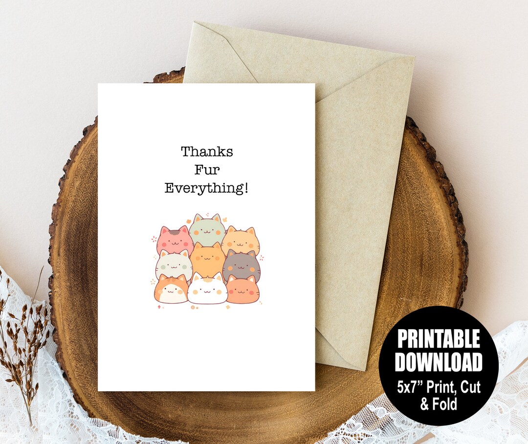 Thanks Fur Everything (cat) Printable Thank You Card - Etsy