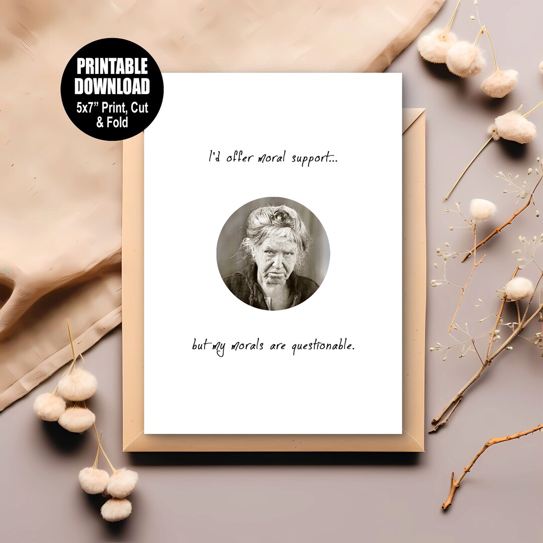Questionable Morals Printable Encouragement Card - Etsy