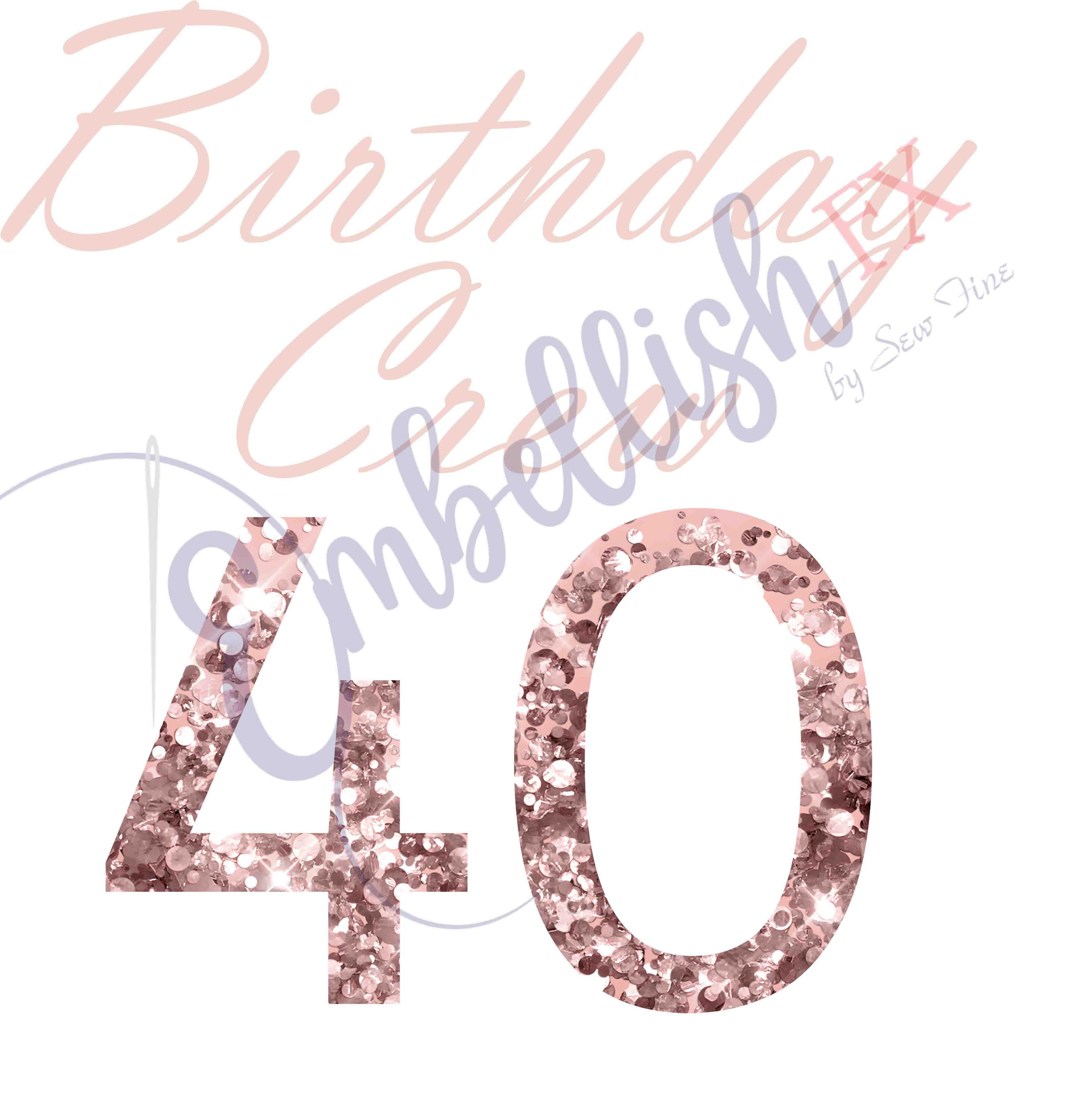 40th Birthday Dtf Dpi 300 40th Png Dpi 300 Rose Gold 40th Chapter Png ...