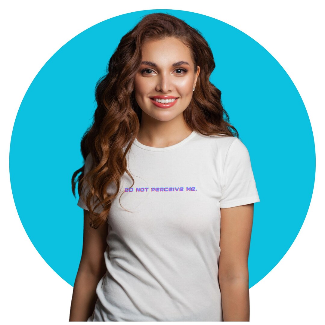 Do Not Perceive Me T-shirt: Funny Introvert Tee - DTF Print - Etsy