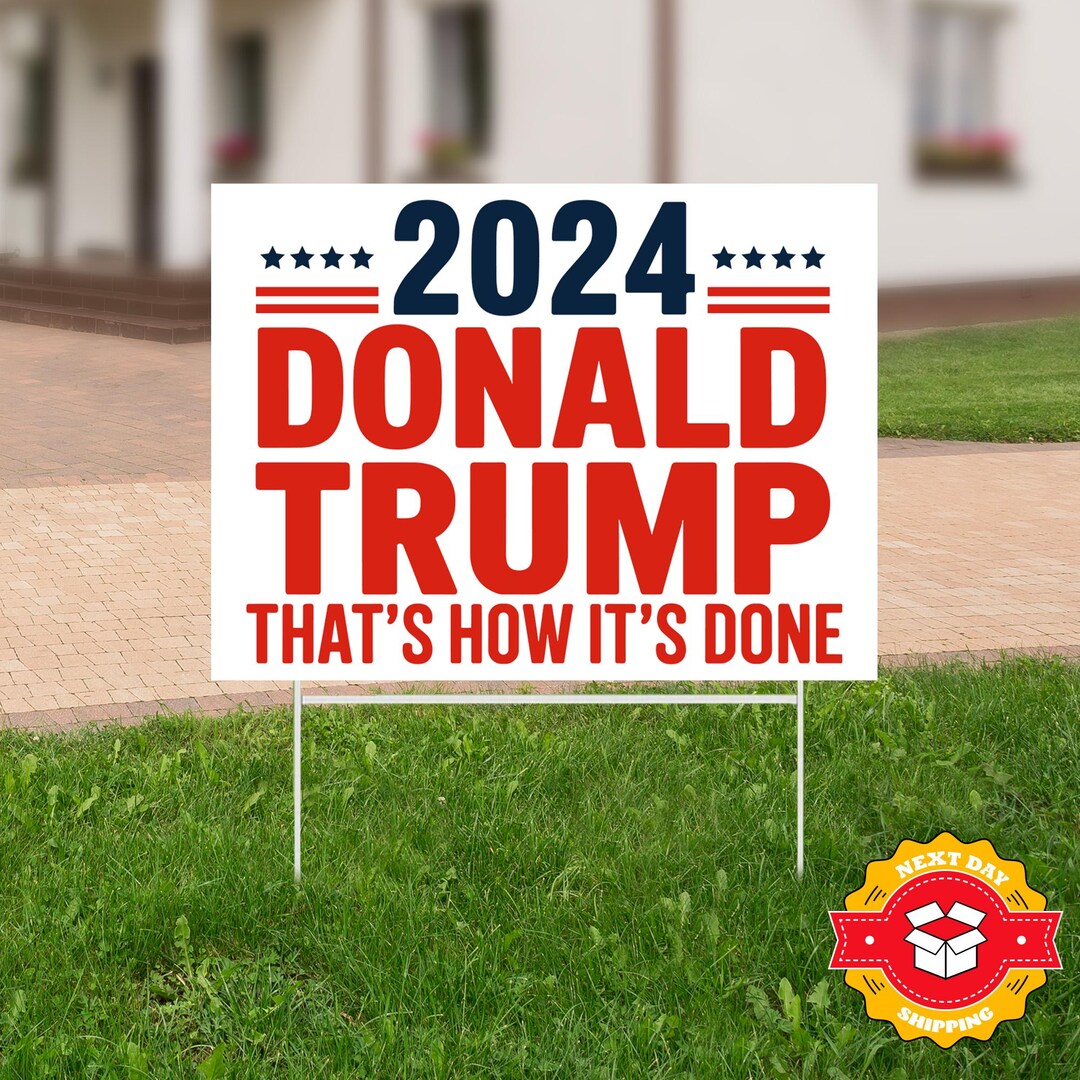 Donald Trump That's How It's Done Sign, Trump Sign Election 2024 ...