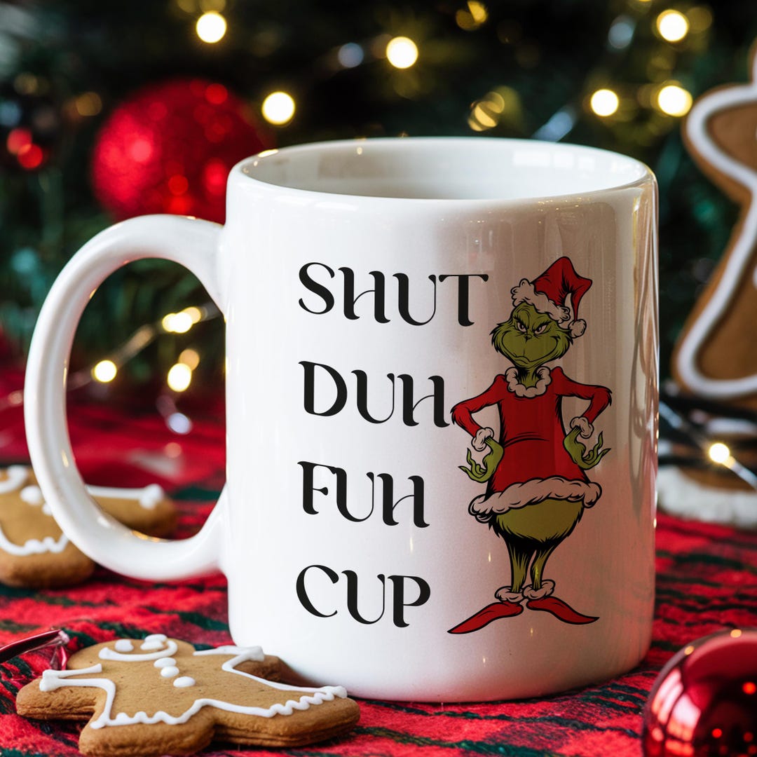 Shut Duh Fuh Cup Mug, Funny Christmas Mug, Funny Holiday Gift ...