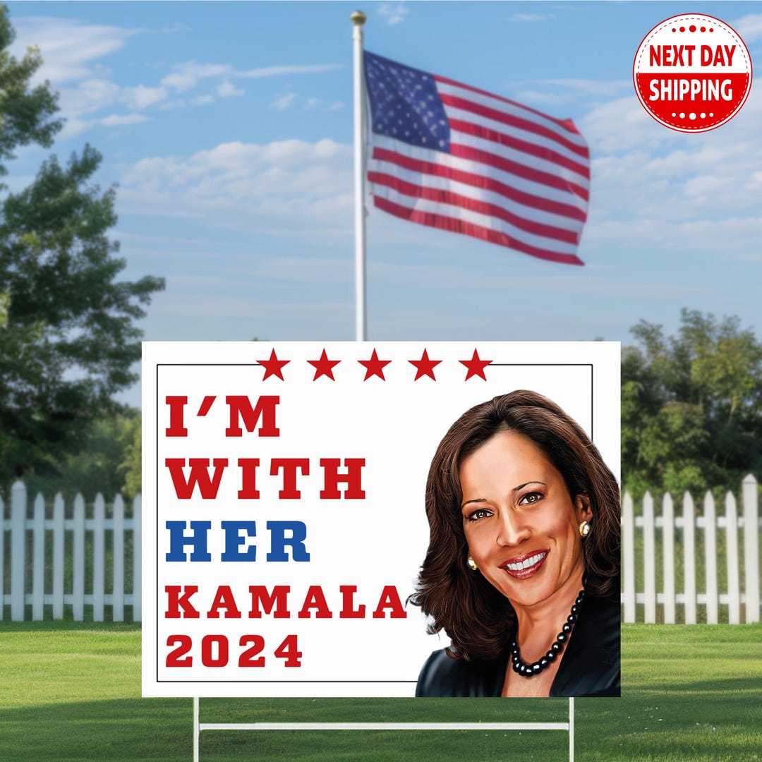I'm With Her Kamala Yard Sign, Garden Decor, Kamala Sign, Patriotic ...