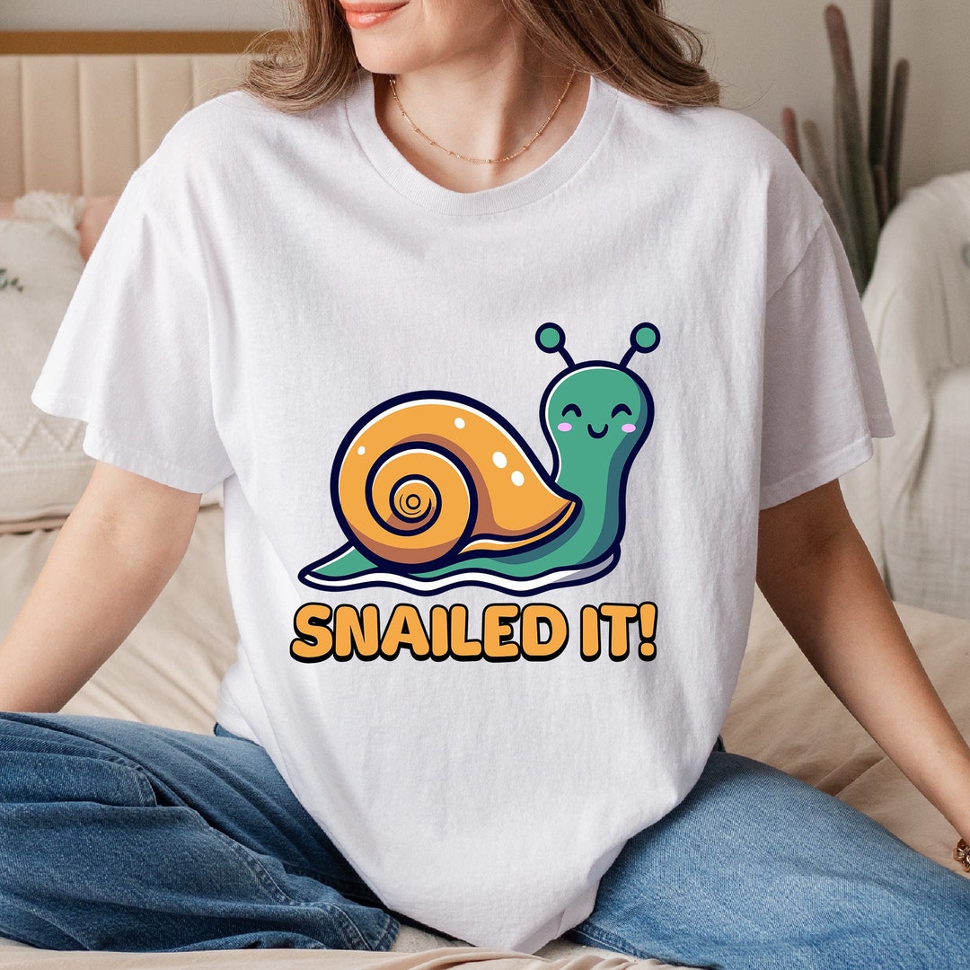 Cute Snail Pun Shirt, Snailed It Shirt, Kawaii Snails, Punny T-shirt ...