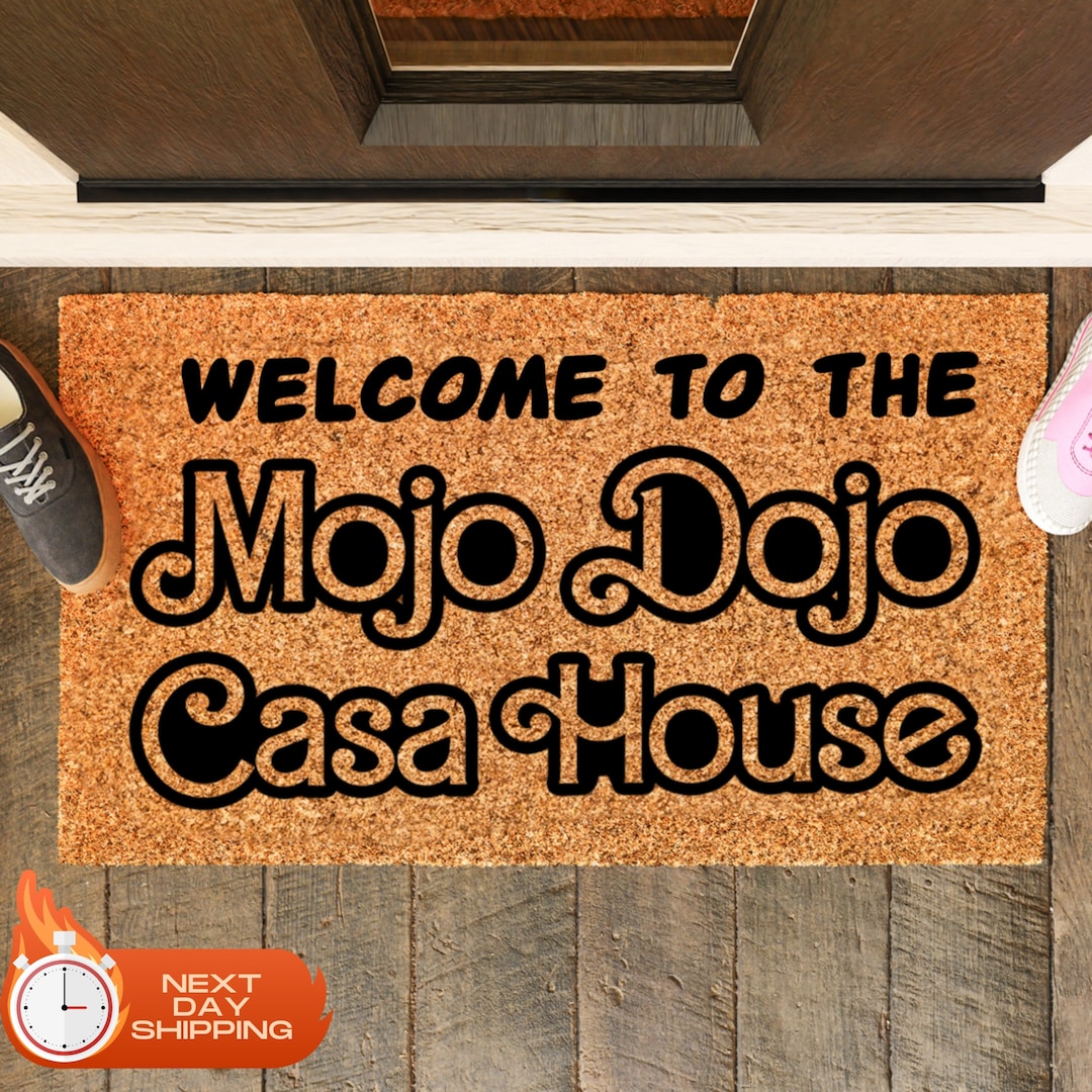 Welcome to the Mojo Dojo Casa House, Welcome Door Mat, Home Gift, Movie ...